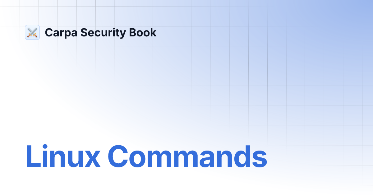 Linux Commands | Carpa Security Book